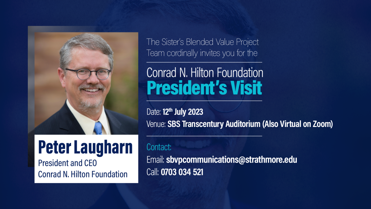Conrad N. Hilton Foundation President Visit - Strathmore University ...